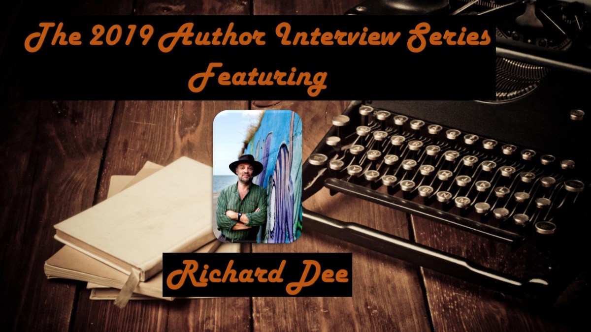 The 2019 Author Interview Series Featuring Richard Dee | Legends of ...